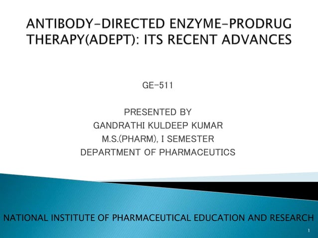 ADEPT (Antibody Directed Enzyme Prodrug Therapy: Its recent advances ...