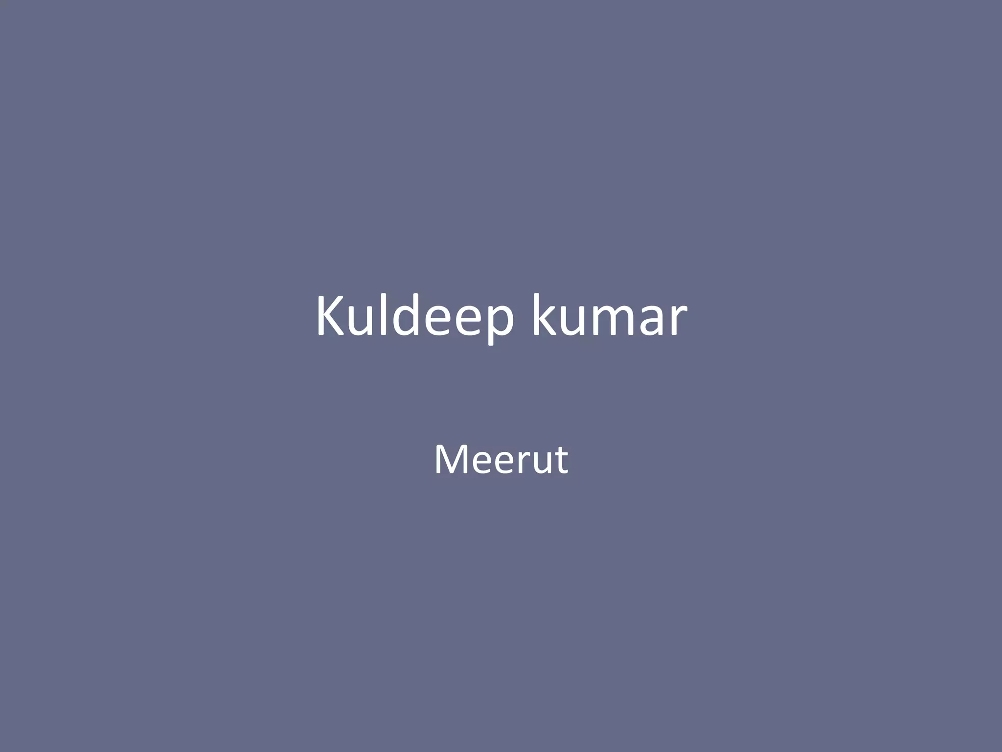Kuldeep kumar | PPT