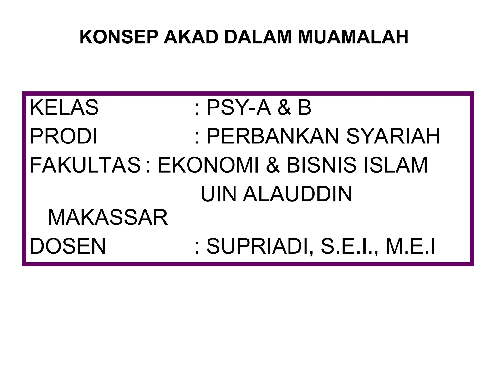 Kuliah-2 _ Materi Tentang Konsep Akad.ppt