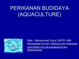 Kuliah 6-perikanan-budidaya | PPT