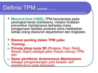Kuliah 1 total productive maintenance (tpm) | PPT
