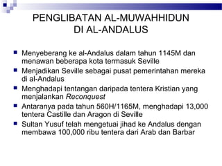 Kerajaan al-Muwahhidun di al-Maghrib dan al-Andalus | PPT