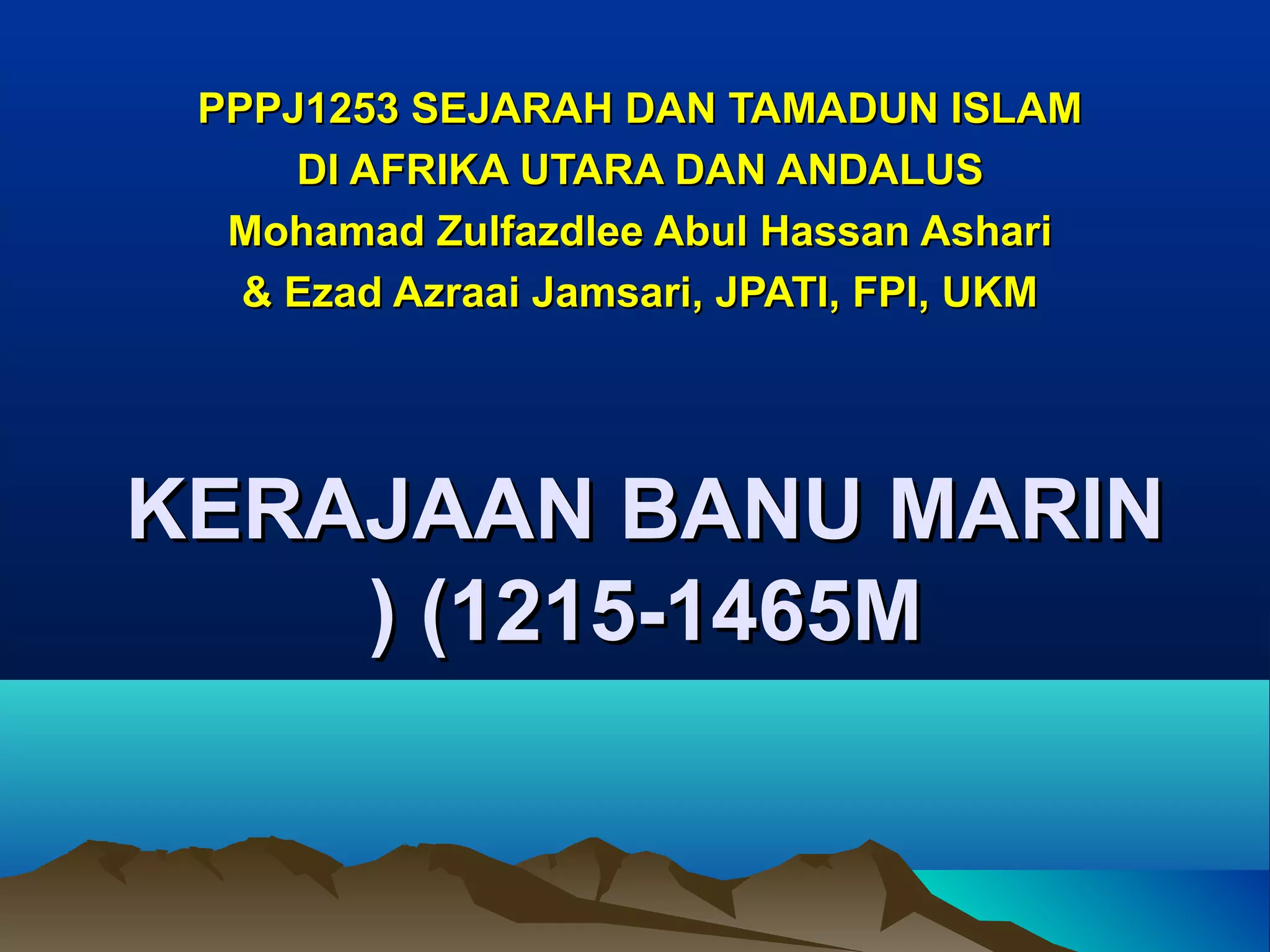 Kerajaan Banu Marin di al-Maghrib (1215-1465M) | PPT