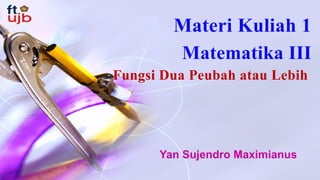 Kuliah 1 Fungsi dengan satu variabel.pptx