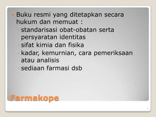 Kuliah 2 farmakope | PPTX