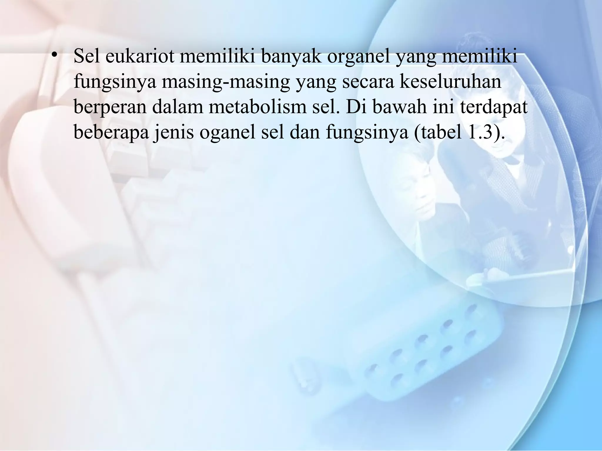 Kuliah 2 organisasi sel (struktur prokariot dan eukariot) | PPT