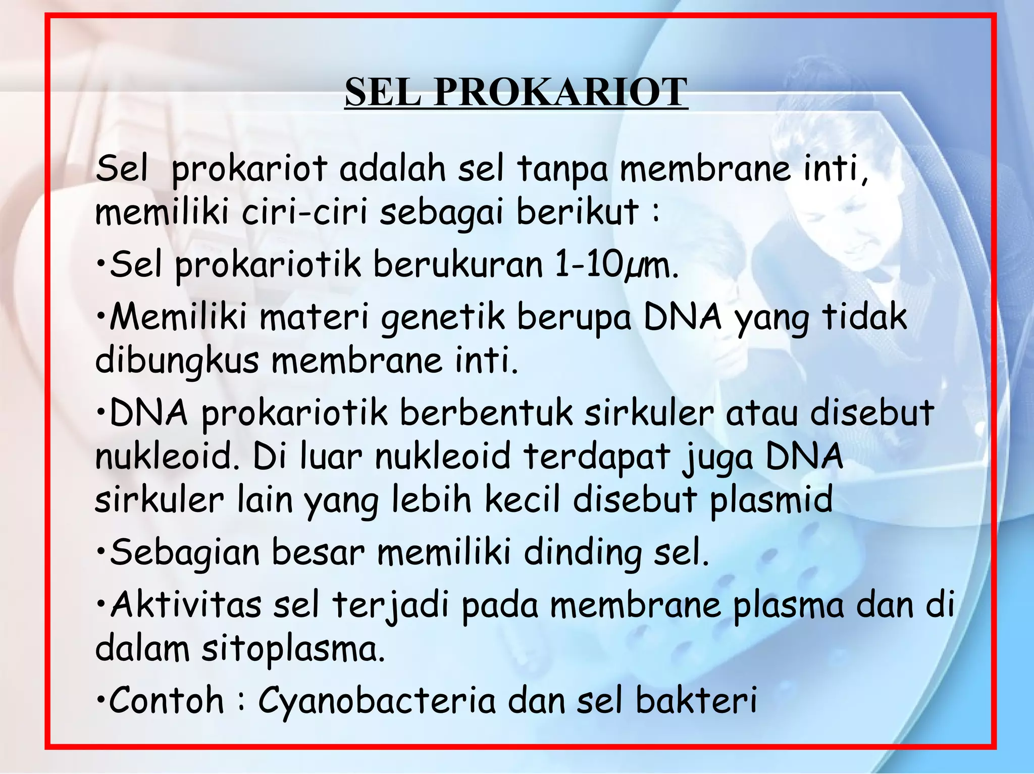Kuliah 2 organisasi sel (struktur prokariot dan eukariot) | PPT