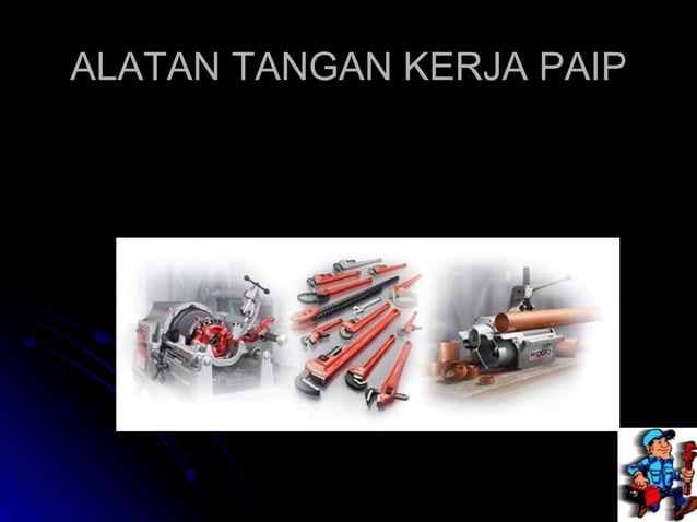 Kuliah 3 alatan tangan dalam kerja paip | PPT