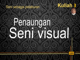 Kuliah 3 2016 pelaburan seni visual (STPM) | PPTX