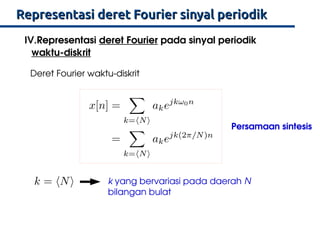 Kuliah 4 sistem linier: Representasi deret Fourier sinyal periodik | PDF