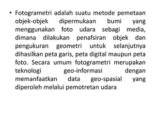 Materi Kuliah Penginderaan Jauh Dasar (FOTOGRAMETRI) | PPTX