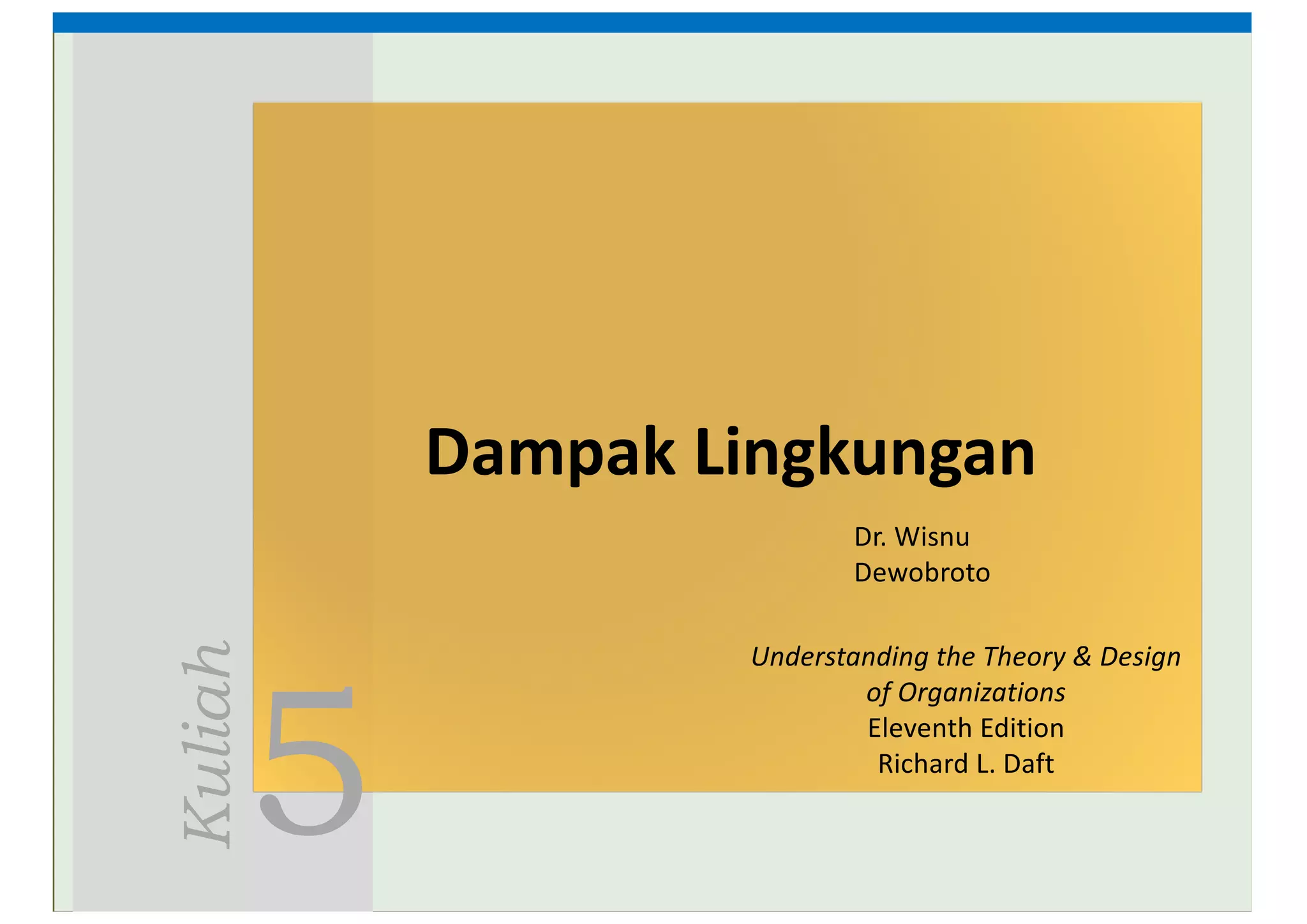 Dampak Lingkungan pada Organisasi (Kuliah 5 OMPI) | PDF
