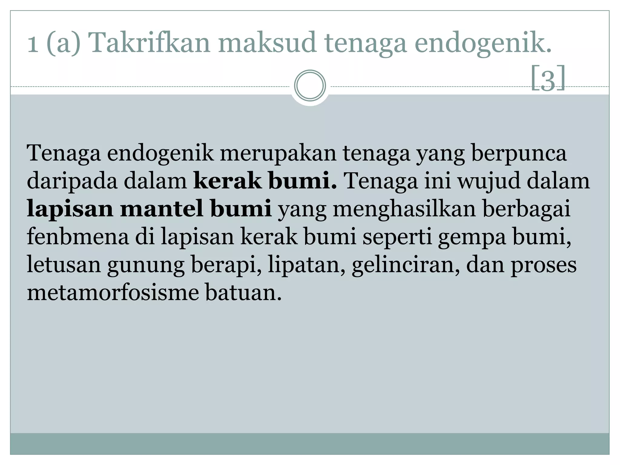 Kuliah 6 - PROSES ENDOGENIK; PERGERAKAN DI DALAM KERAK BUMI | PPTX