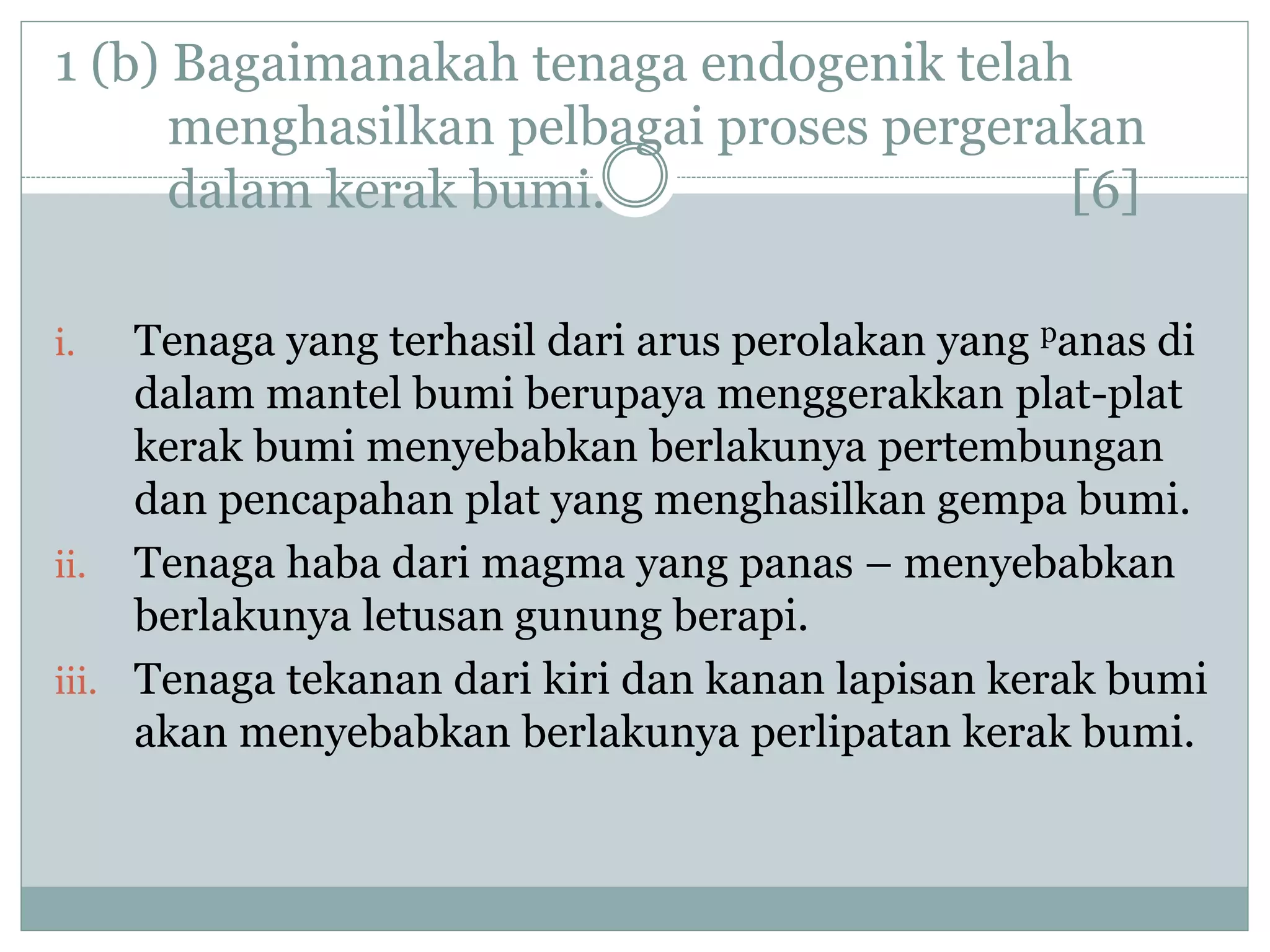 Kuliah 6 - PROSES ENDOGENIK; PERGERAKAN DI DALAM KERAK BUMI | PPTX