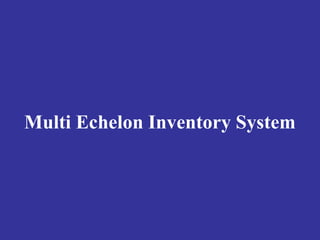 Kuliah_7_Multi Echelon Inventory System.ppt