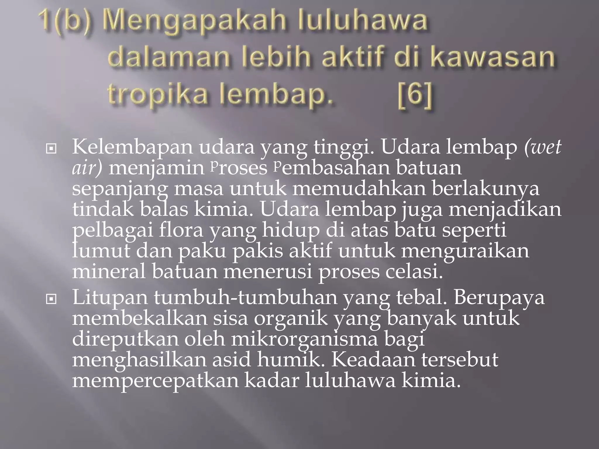 Kuliah 8 - PROSES ENDOGENIK: LULUHAWA, HAKISAN DAN GERAKAN JISIM | PPTX