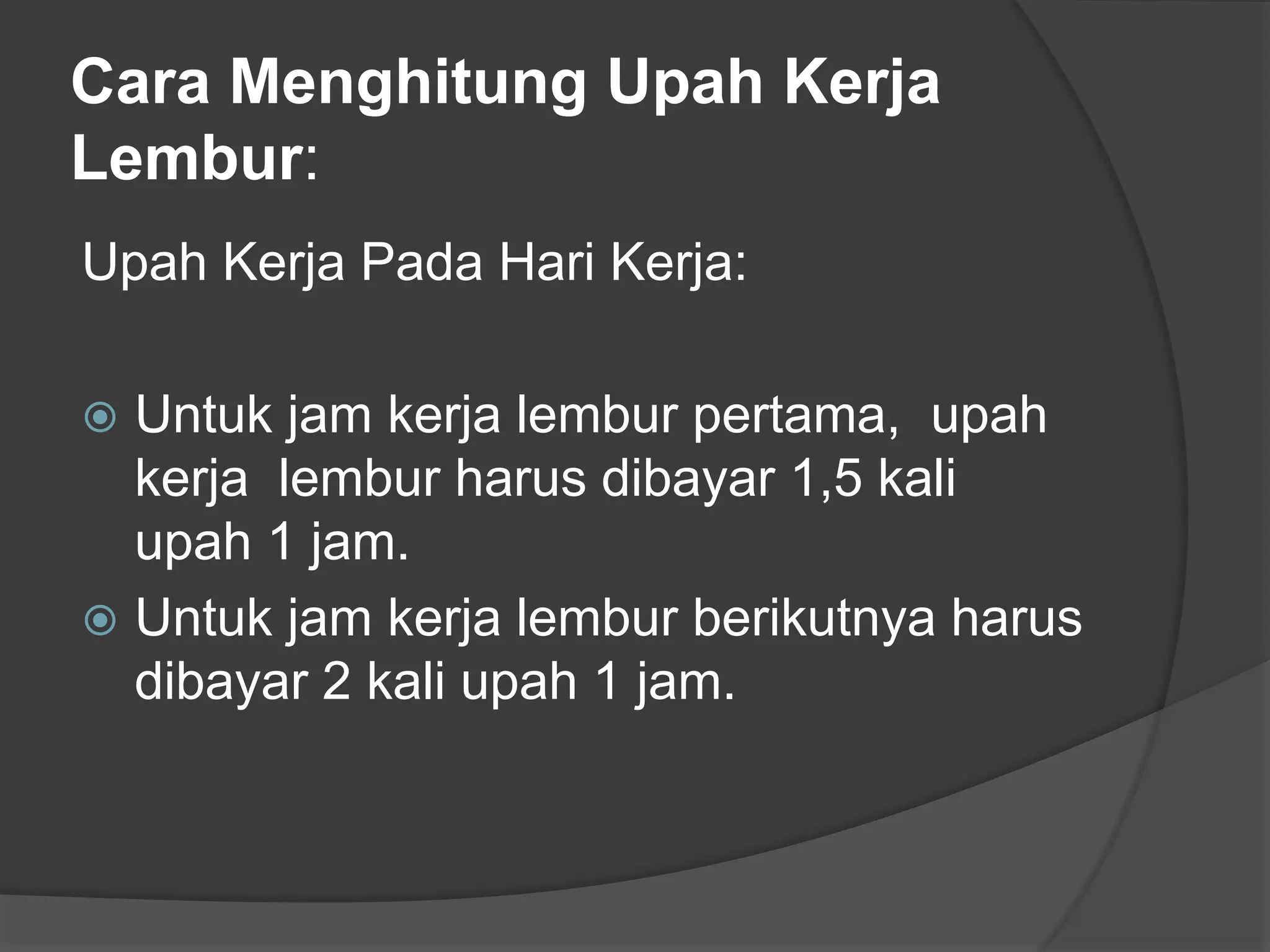 Kuliah 9 UPAH KERJA LEMBUR hukum ketenagakerjaan.ppt