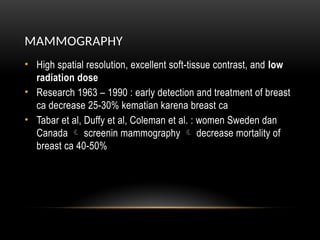 kuliah breast imaging s1 mammography ultrasound mri.pptx