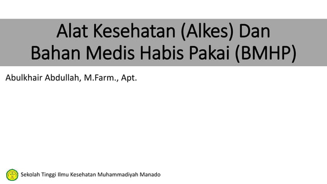 Alat Kesehatan (Alkes) dan Bahan Medis Habis Pakai (BMHP) | PPTX