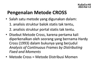 KuliahI-KEKAKUAN-Metode CROSS.ppt