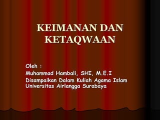 kuliah_ii_keimanan_dan_ketaqwaan_ok.ppt