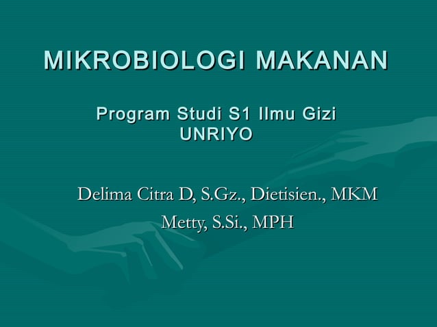 MIKROBIOLOGI MAKANAN | PPT