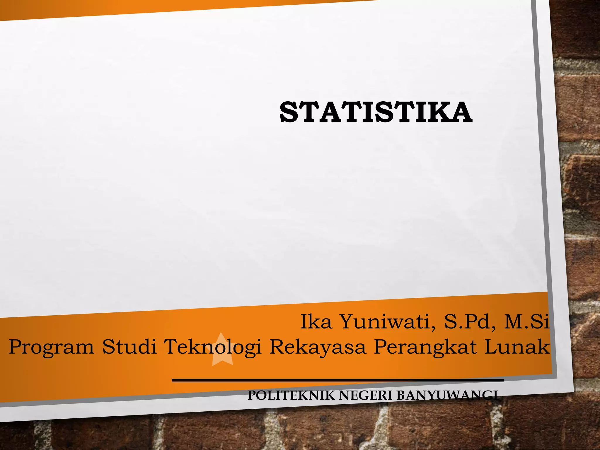 kuliah perdana STATISTIKA.ppt