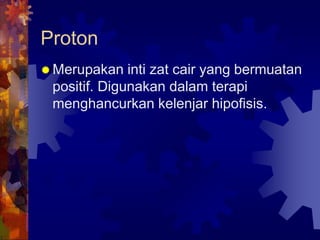 kuliah fisika keperawatan radiasi dan fisika atom .ppt