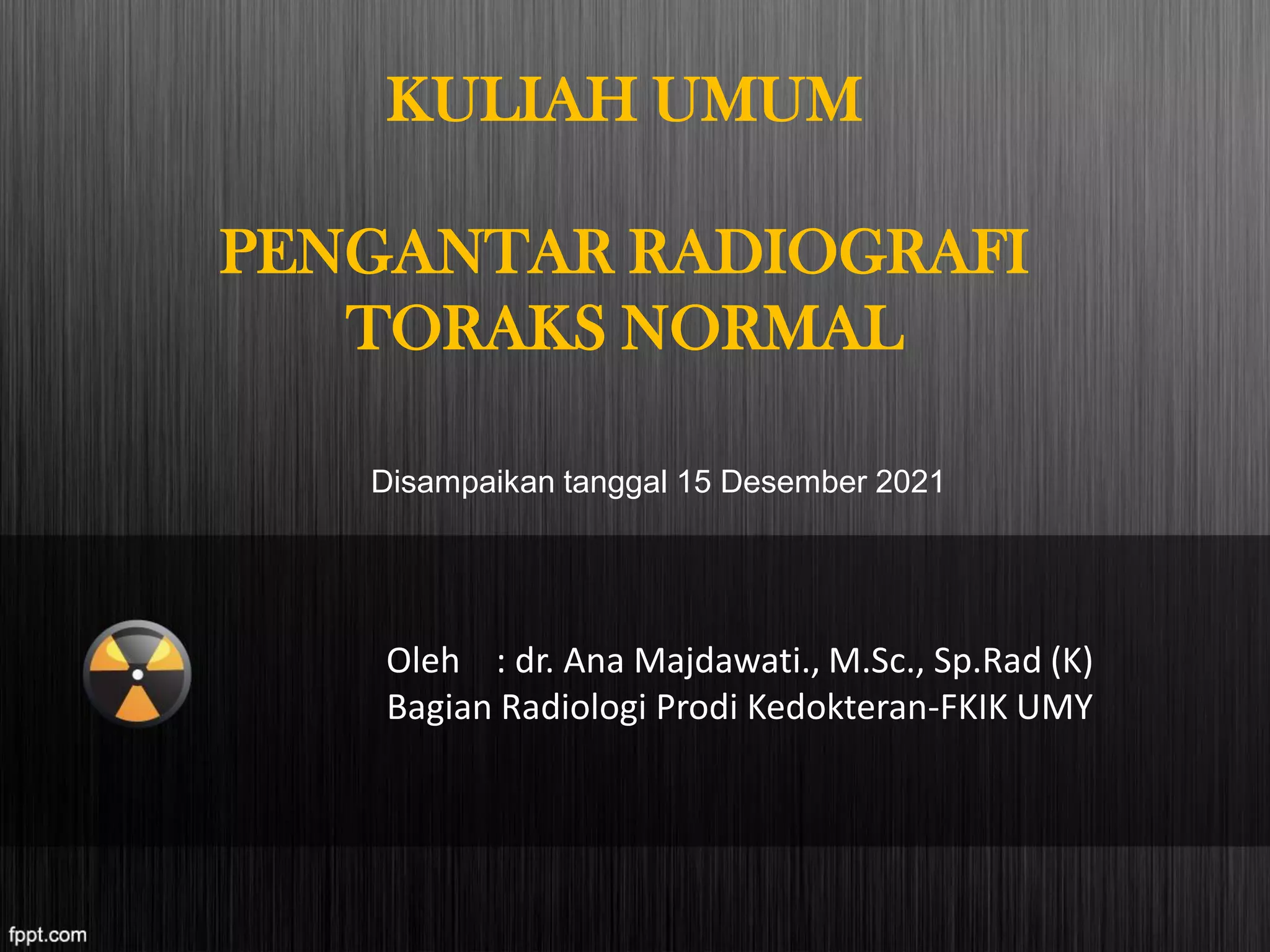 KULIAH RADIOGRAFI TORAKS NORMAL, blok 4.pdf