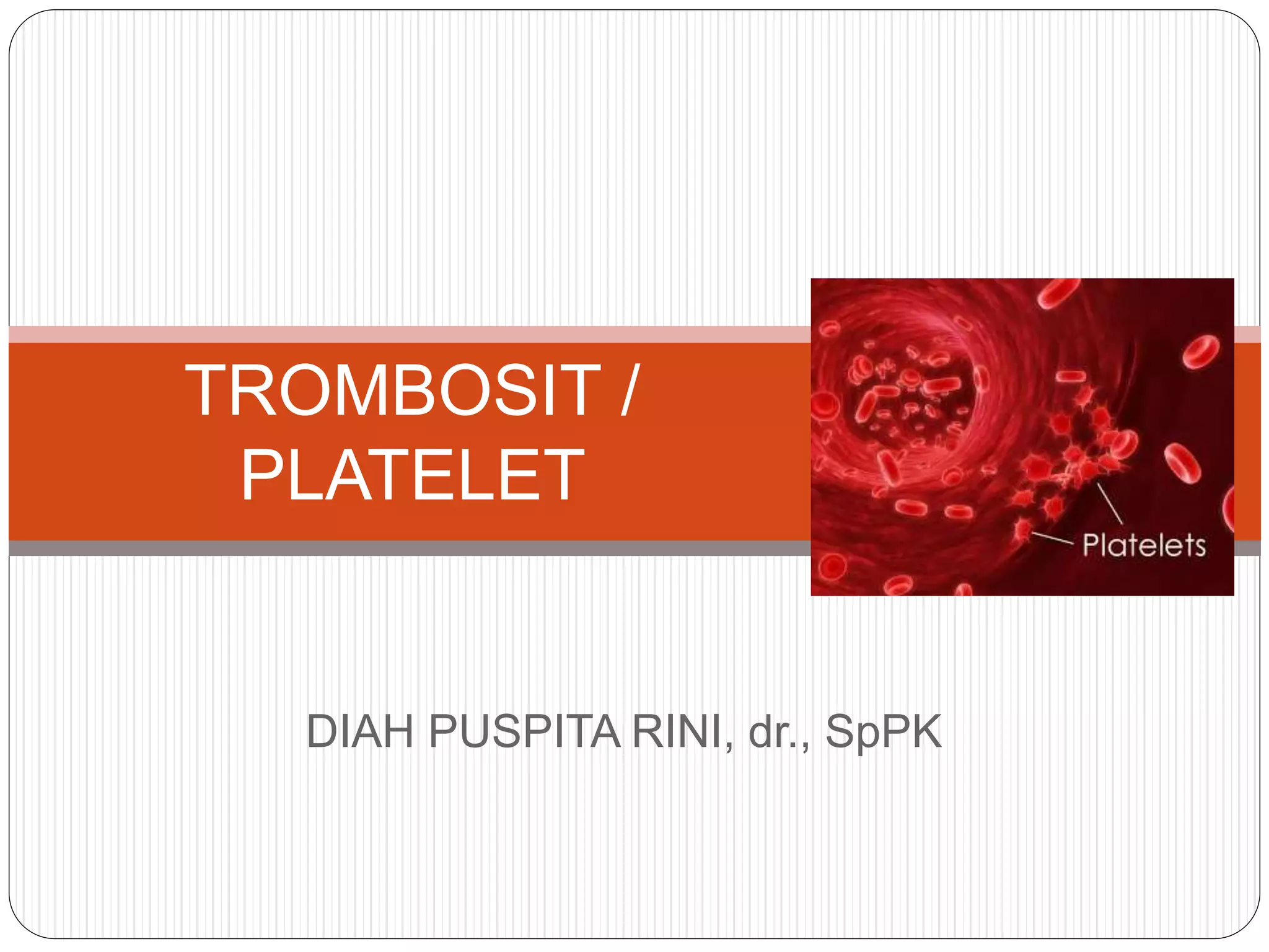 KULIAH_TROMBOSIT.pptx