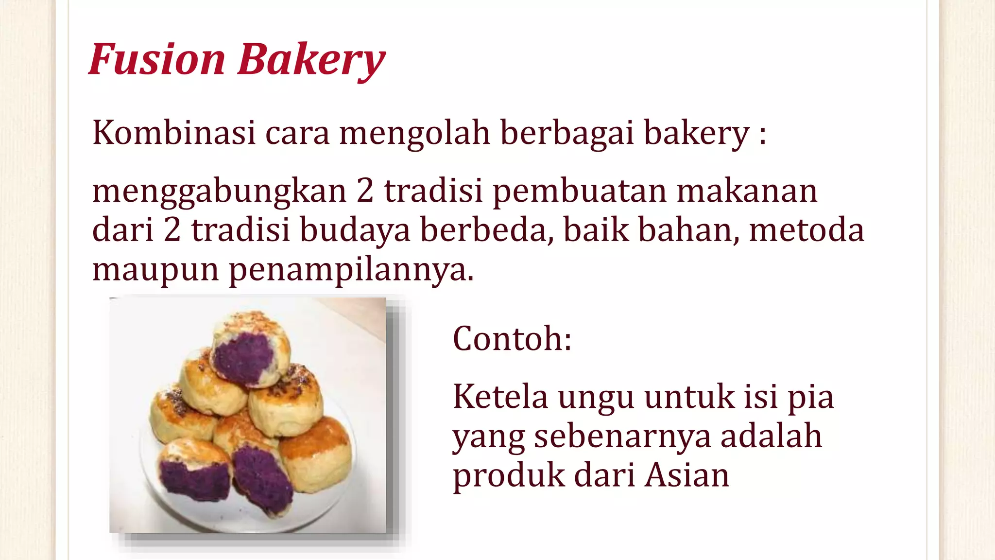 Kuliner 5 kb.1 ppt - prinsip fusion bakery, pastry, gateaux, torte | PPTX