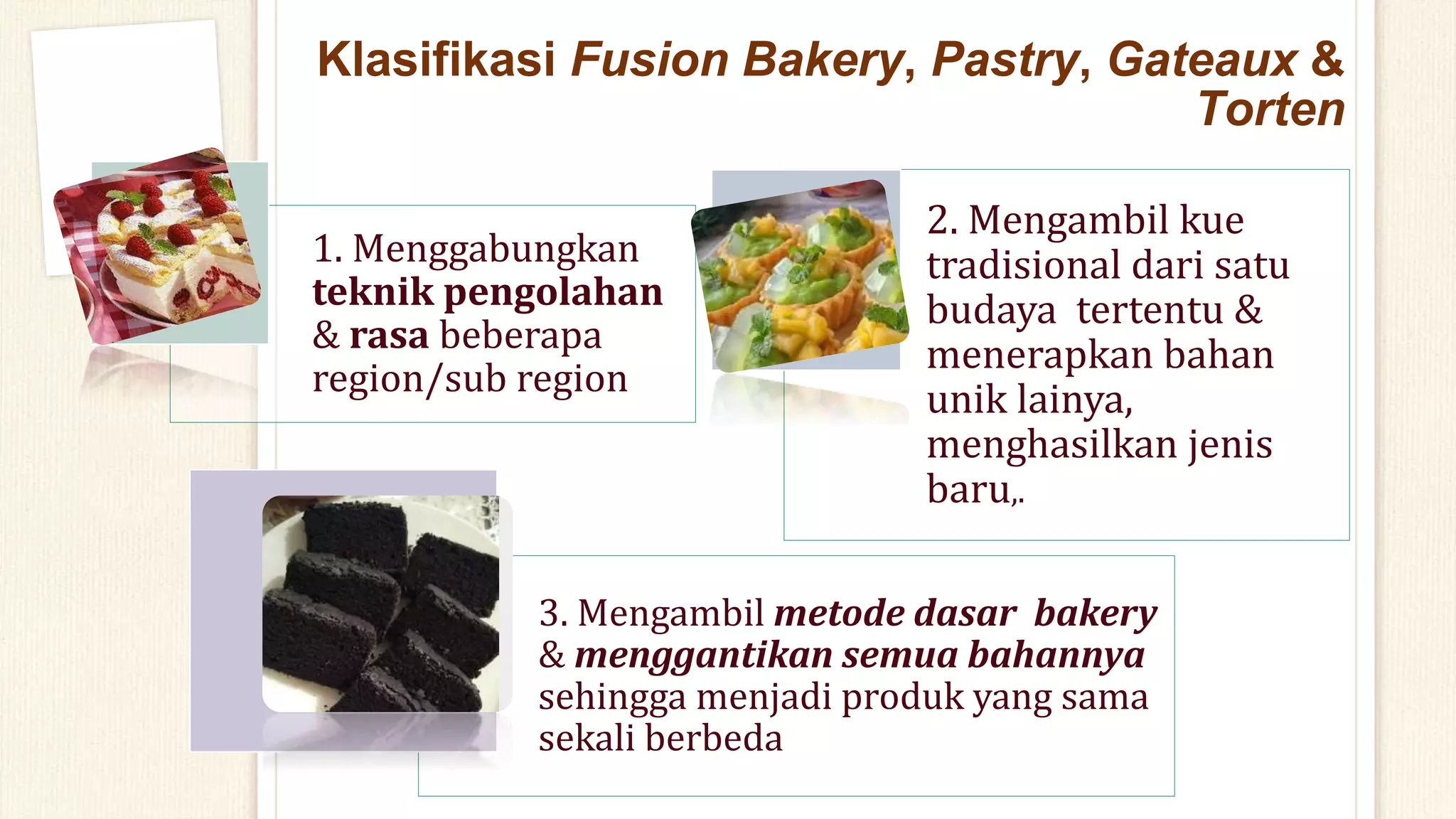 Kuliner 5 kb.1 ppt - prinsip fusion bakery, pastry, gateaux, torte | PPTX