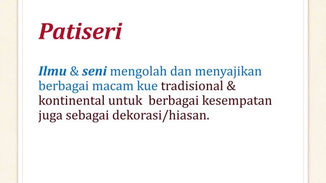 Kuliner 5 kb.1 ppt - prinsip fusion bakery, pastry, gateaux, torte | PPTX