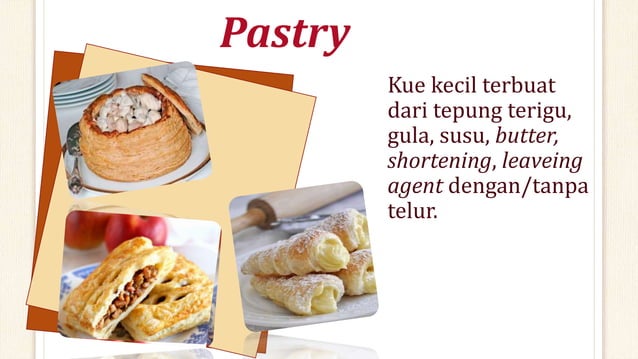 Kuliner 5 kb.1 ppt - prinsip fusion bakery, pastry, gateaux, torte | PPTX