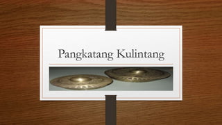 Pangkatang Kulintang | PPT