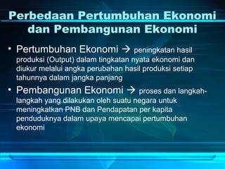 Beda Pertumbuhan dengan Pembangunan Ekonomi | PPT