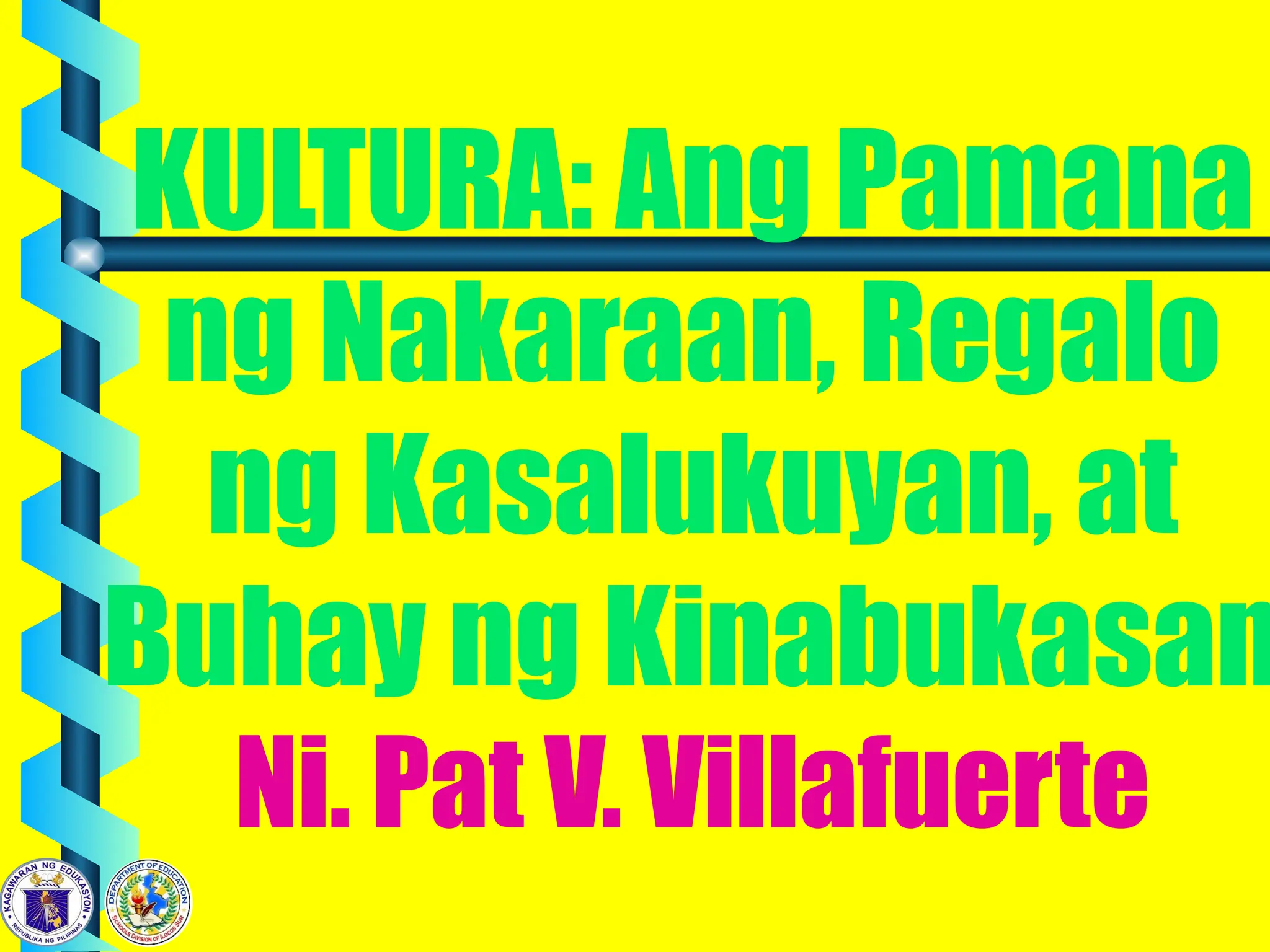 ANG KULTURA ang PAMANA NG NAKARAAN....pptx