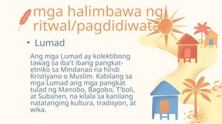 Kultura ng Pagdidiwata at paniniwalang indihinus.pptx