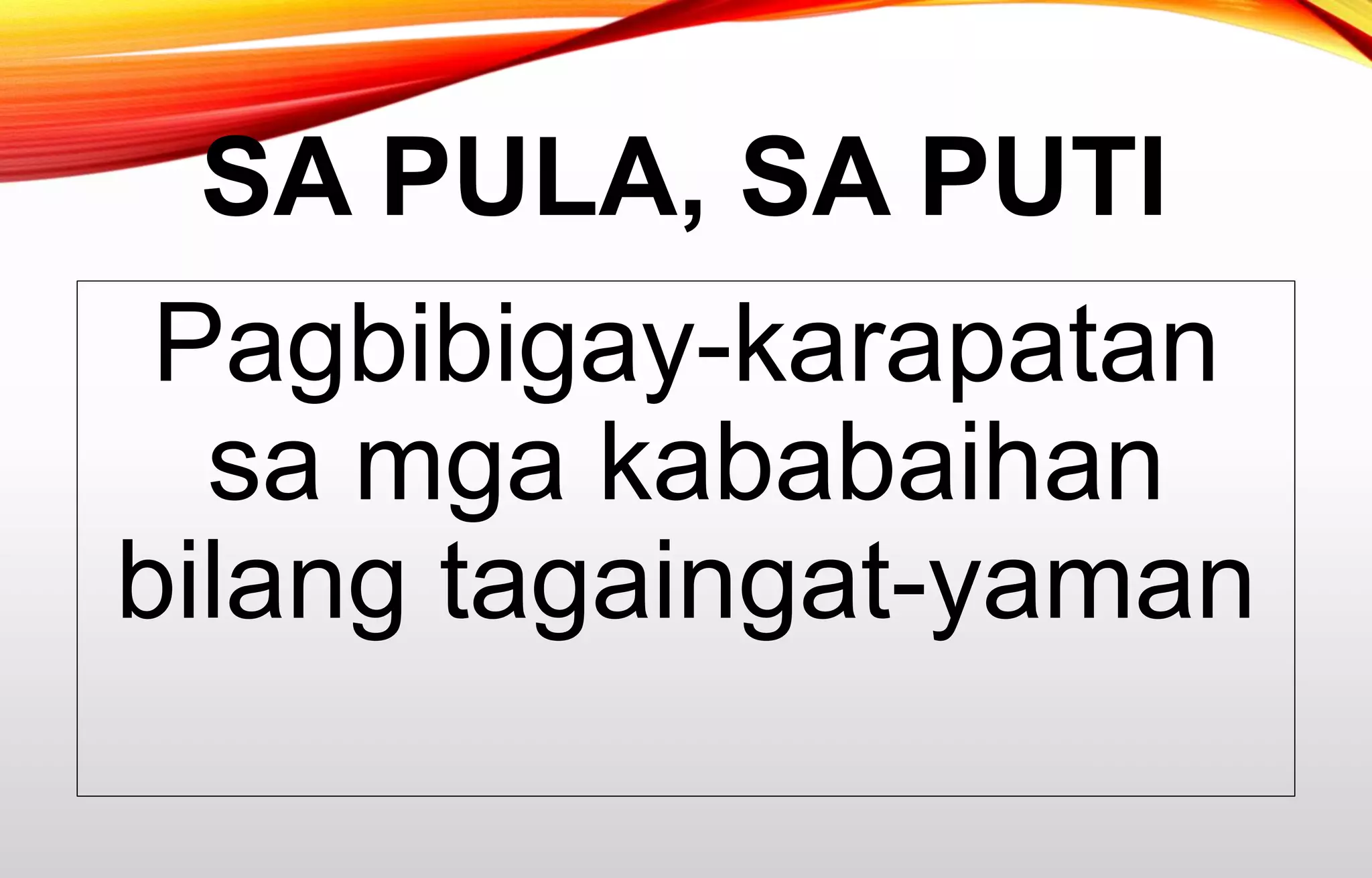 Filipino 8 Kulturang Pilipino na Nakapaloob sa Sa Pula, Sa Puti | PPTX