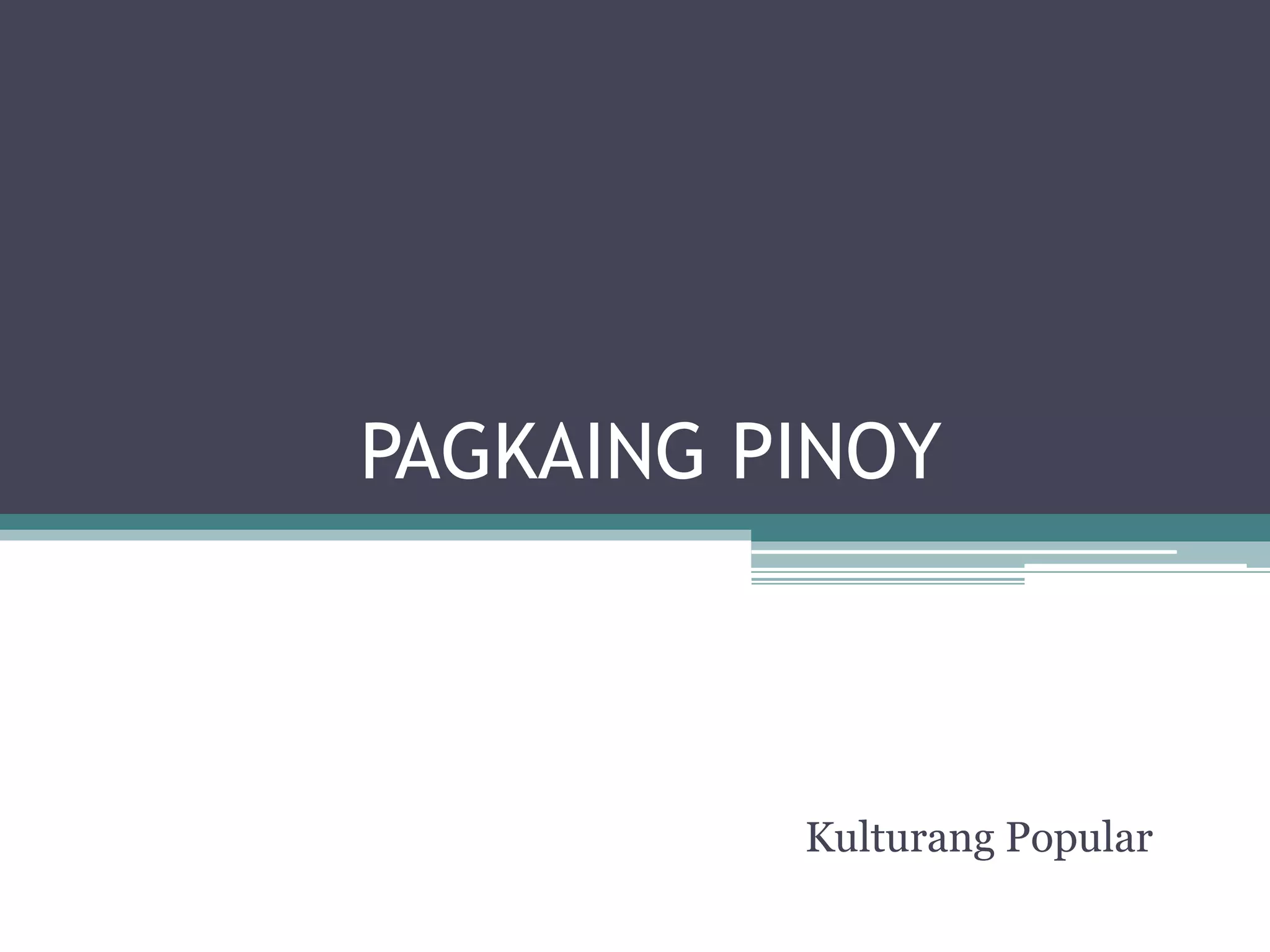Pagkaing Pinoy | PPTX