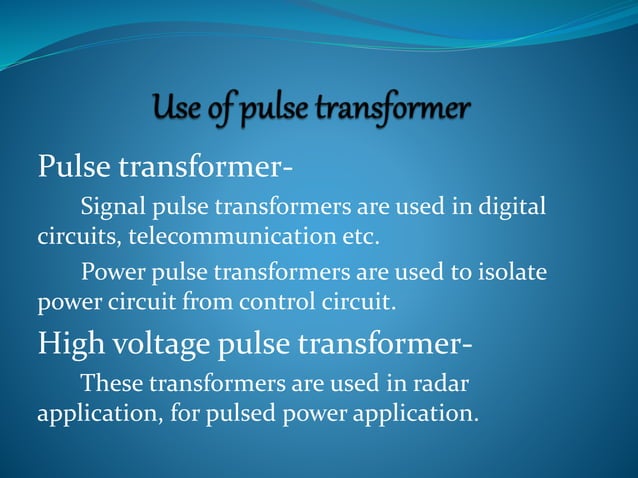 pulse transformer ppt | PPTX | Consumer Electronics | Technology & Computing