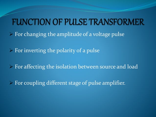 pulse transformer ppt | PPTX | Consumer Electronics | Technology & Computing