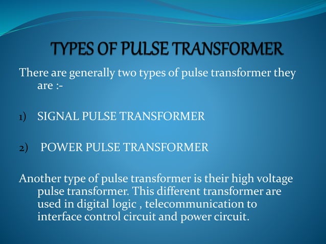 pulse transformer ppt | PPTX | Consumer Electronics | Technology & Computing