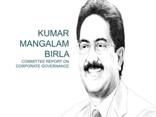 KUMAR_MANGALAM_BIRLA_COMMITTEE_REPORT_ON.pptx
