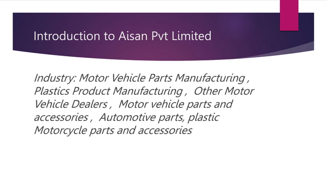 Asian Auto Parts India PVT.LTD by SIMS COLLEGE STUDENTS | PPTX ...
