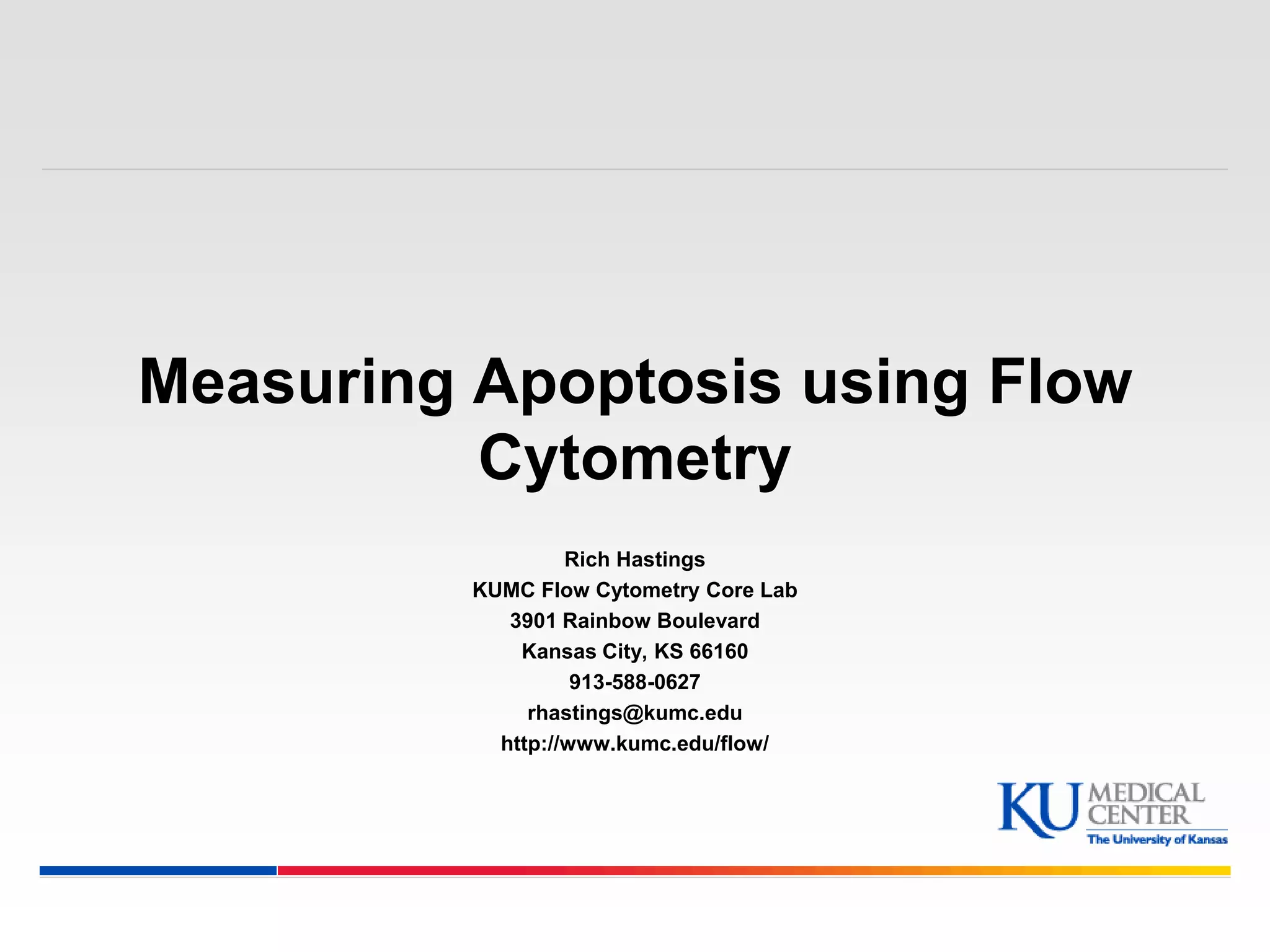 Kumc measuring apoptosis using flow cytometry | PPTX