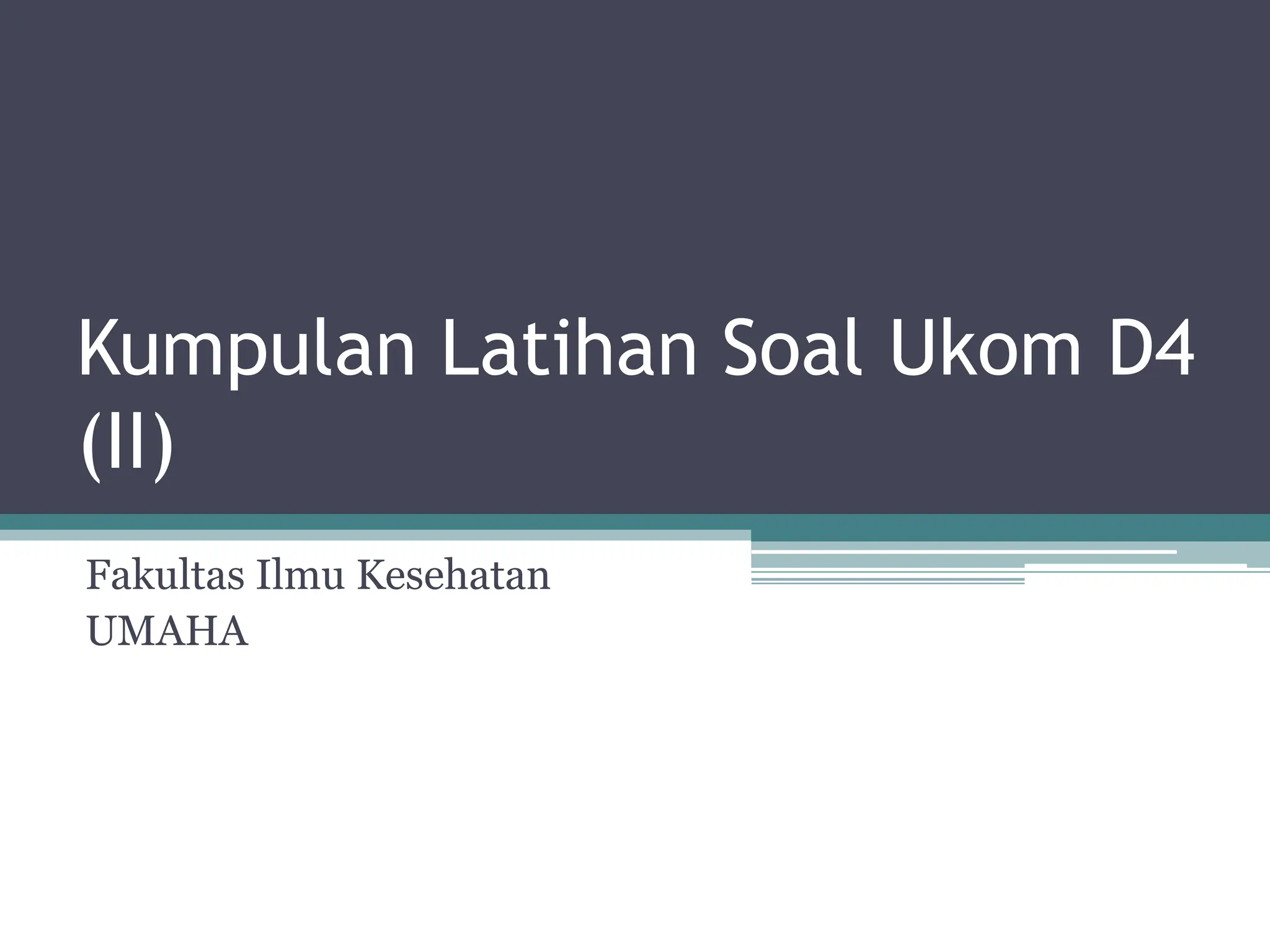 Kumpulan Latihan Soal Ukom D4 (2023) II.ppt