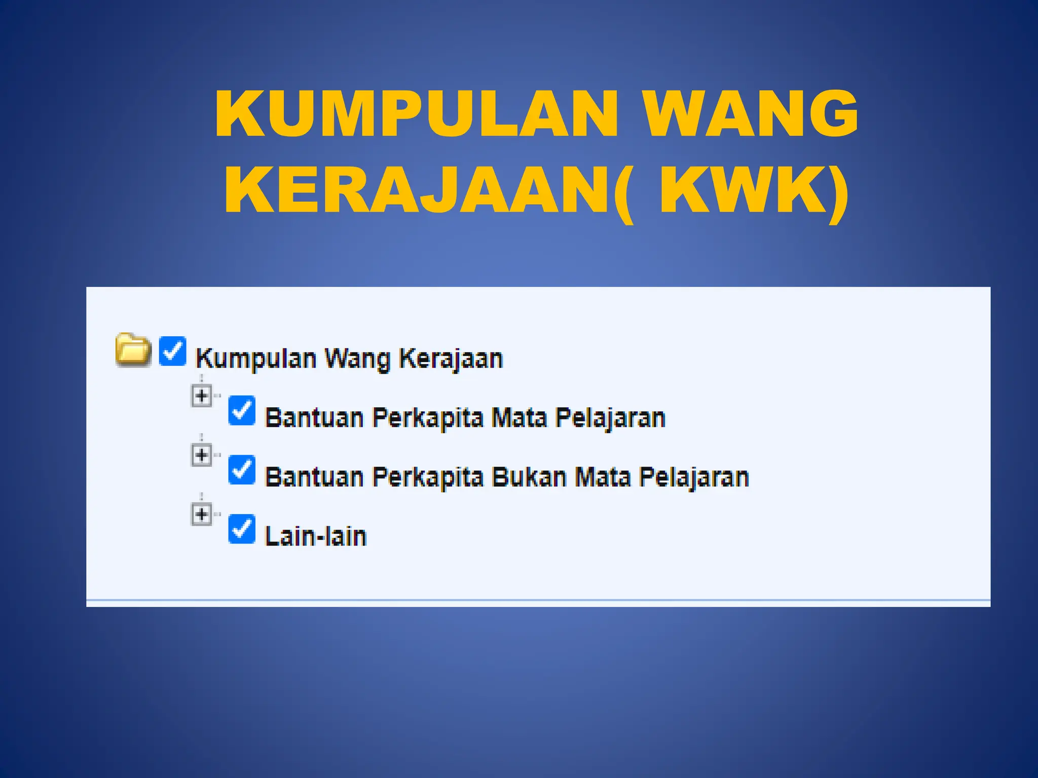 KUMPULAN WANG KERAJAAN( KWK) sekolah.pptx