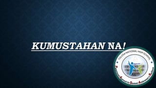 KUMUSTAHAN WITH STUDENTS.pptx