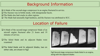 Failure Of Second Stage Compressor Blade In An Aircraft Engine | PPT